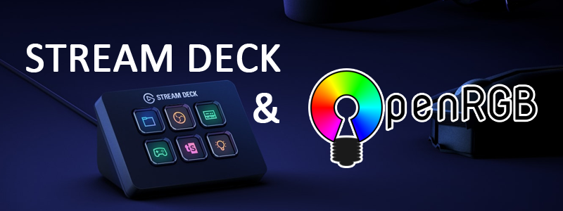 OpenRGB and a Stream Deck - Its_All.Lost